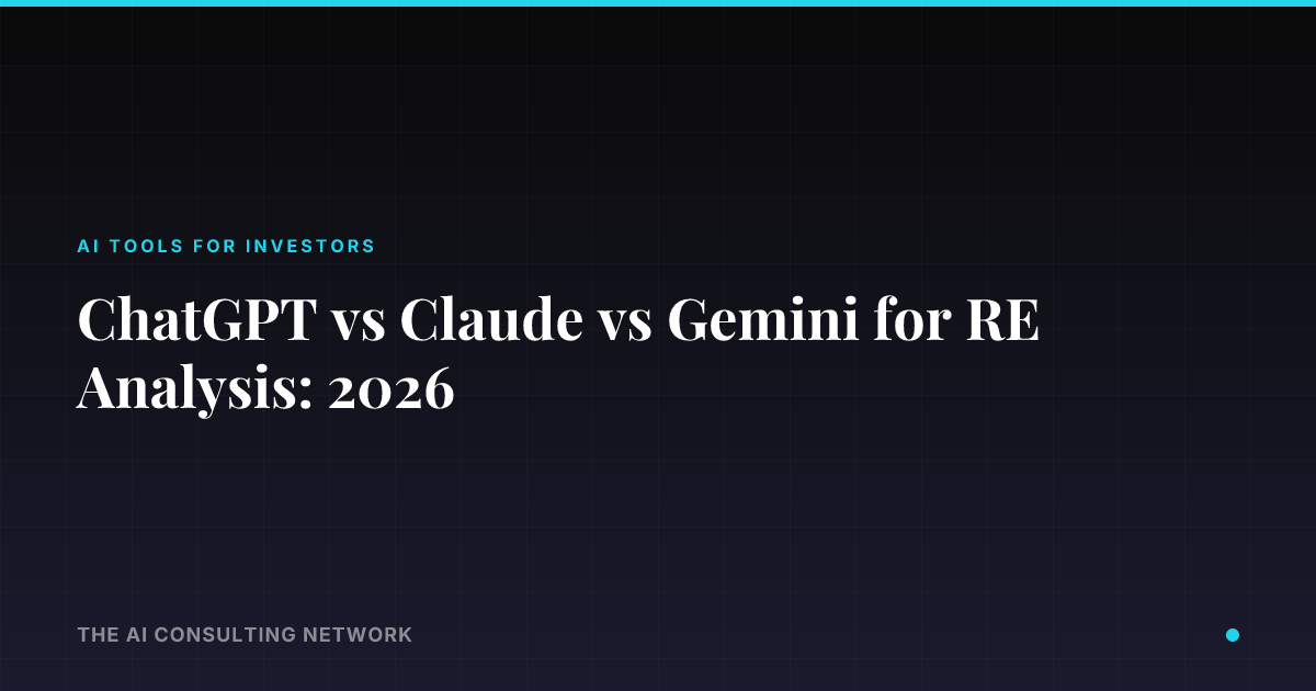 ChatGPT vs Claude vs Gemini for CRE Analysis (2026)
